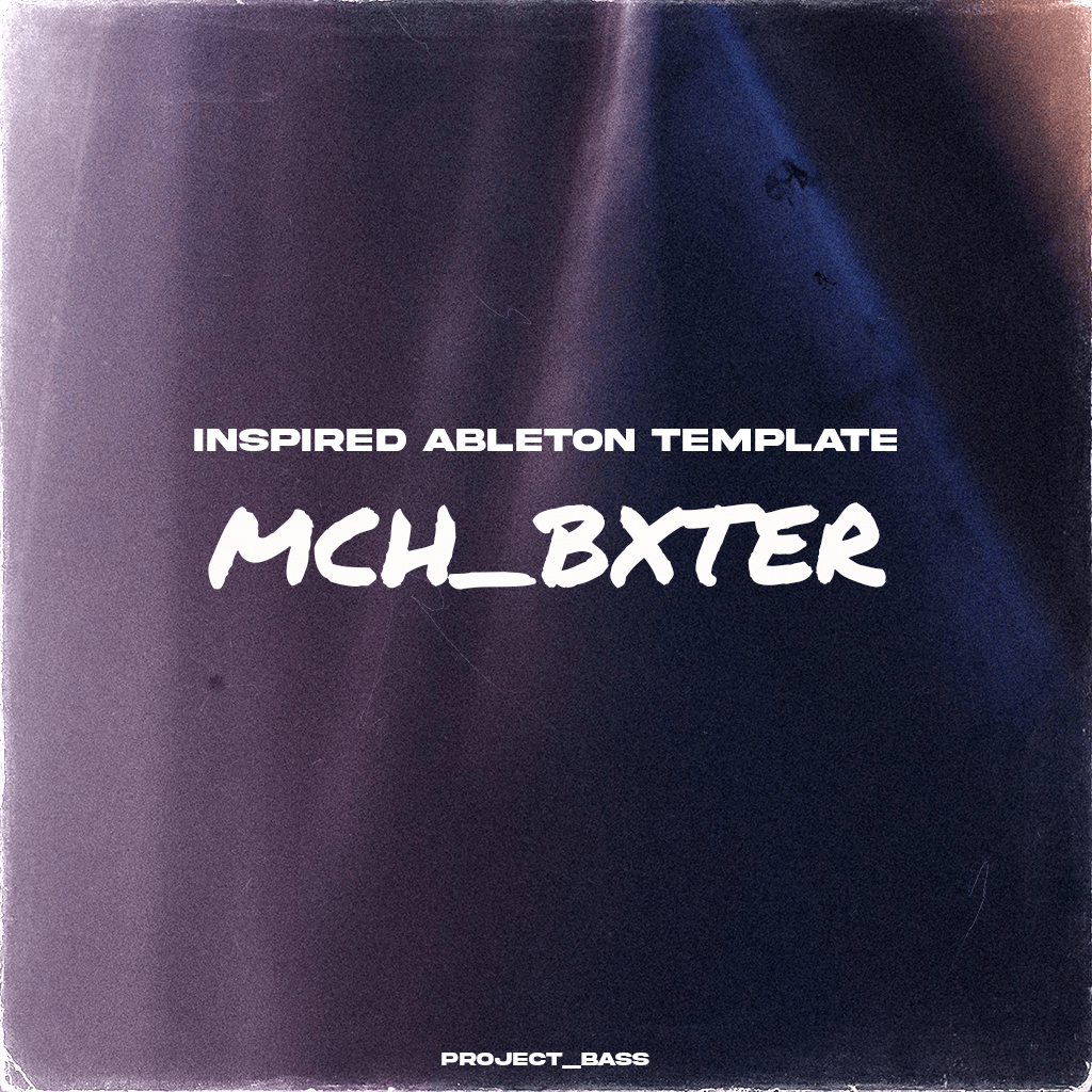 Micah Baxter Inspired Ableton Template – Scraps Audio