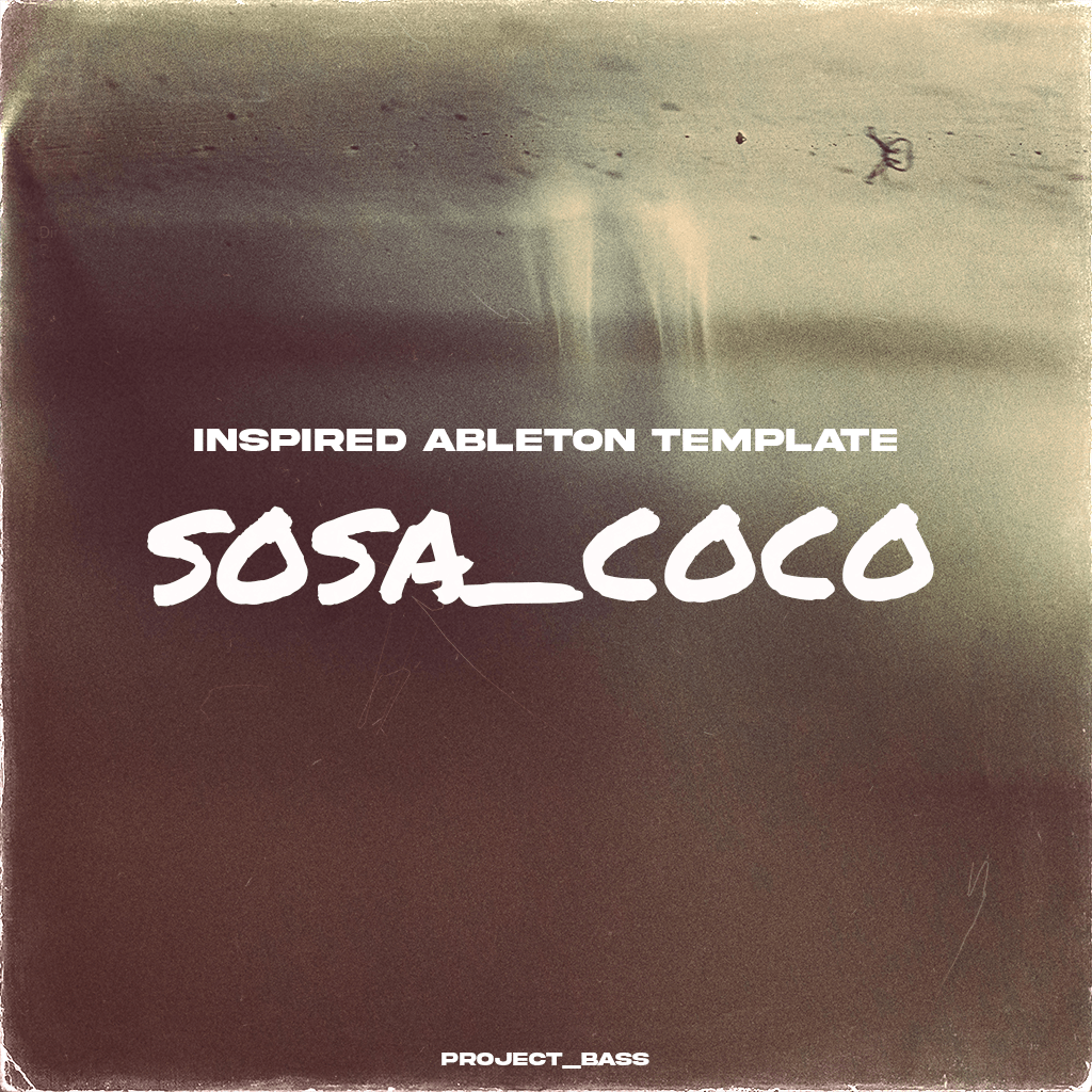 Sosa Coco Inspired Ableton Template – Scraps Audio